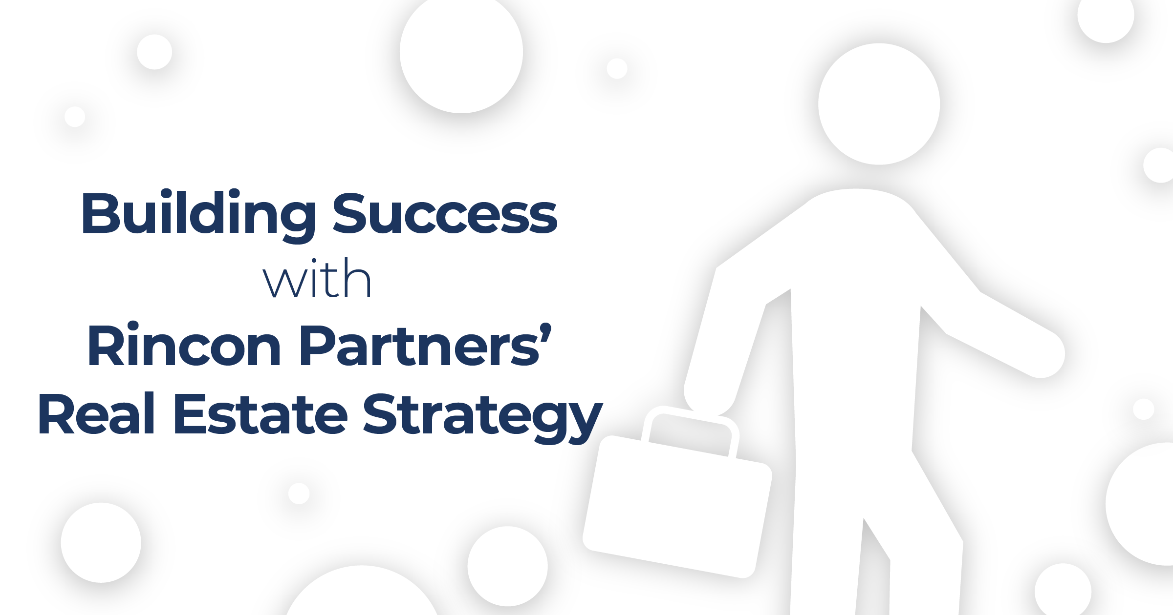 Rincon Partners: A Spotlight on Leadership, Strategy, and Excellence in ...